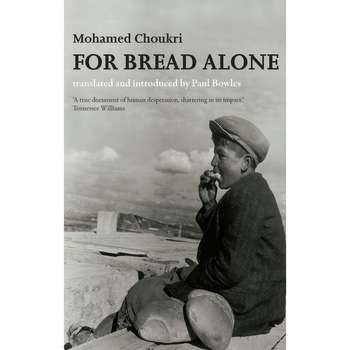 قیمت و خرید کتاب For Bread Alone اثر Mohamed Choukri and Paul Bowles ...