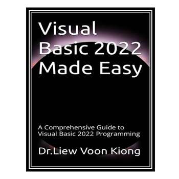 قیمت و خرید کتاب Visual Basic 2022 Made Easy اثر Dr.Liew Voon Kiong ...