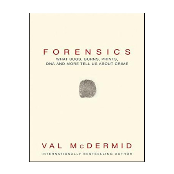 قیمت و خرید کتاب Forensics: What Bugs, Burns, Prints, DNA and More Tell ...