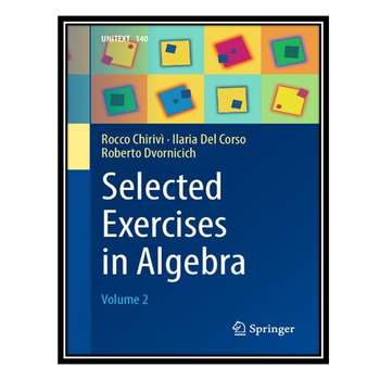 قیمت و خرید کتاب Selected Exercises in Algebra اثر جمعی از نویسندگان ...