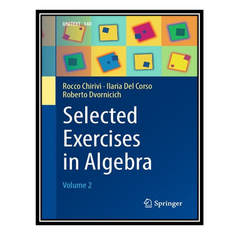 قیمت و خرید کتاب Selected Exercises In Algebra اثر جمعی از نویسندگان