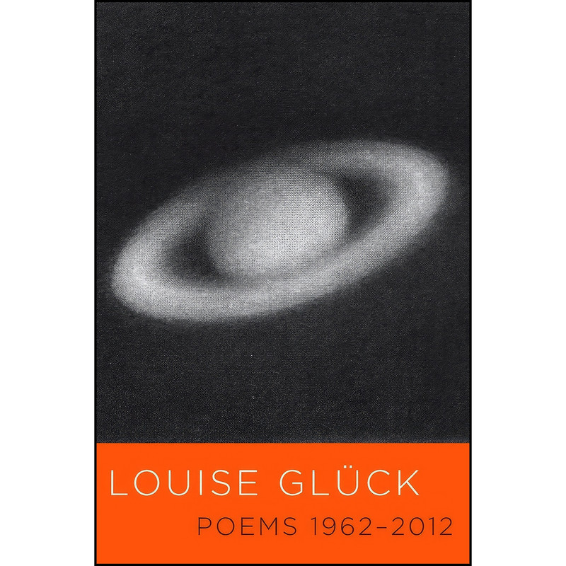 قیمت و خرید کتاب Poems 1962-2012 اثر Louise Gluck انتشارات تازه ها