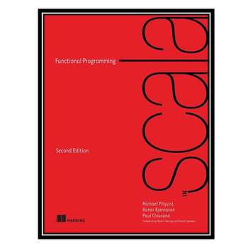 قیمت و خرید کتاب Functional Programming in Scala, 2nd Edition اثر جمعی از نویسندگان انتشارات ...