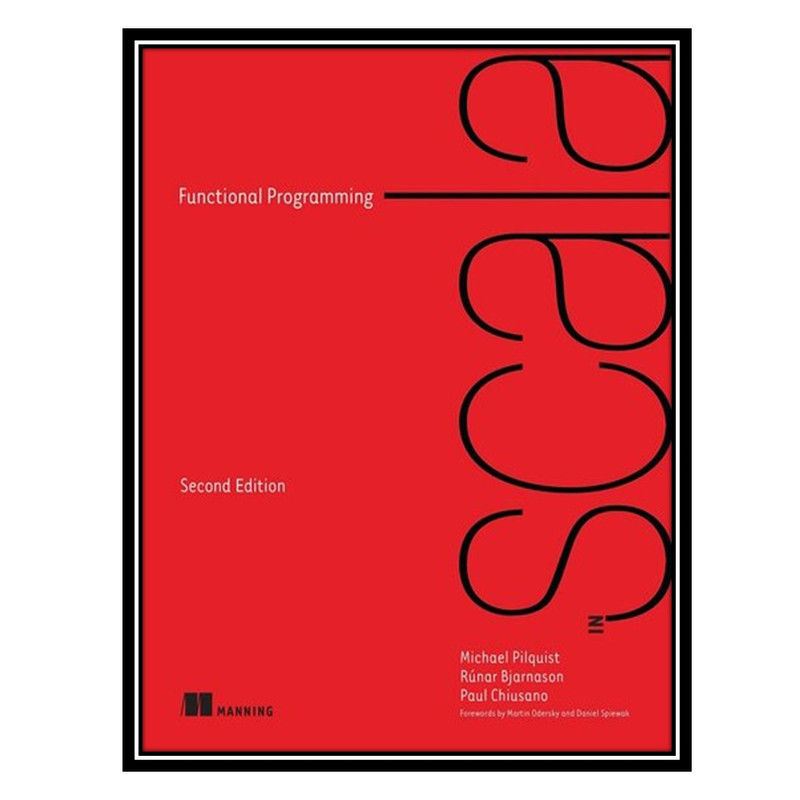 قیمت و خرید کتاب Functional Programming in Scala, 2nd Edition اثر جمعی ... قیمت و خرید کتاب Functional Programming in Scala, 2nd Edition اثر جمعی ...