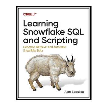 قیمت و خرید کتاب Learning Snowflake SQL and Scripting: Generate ...