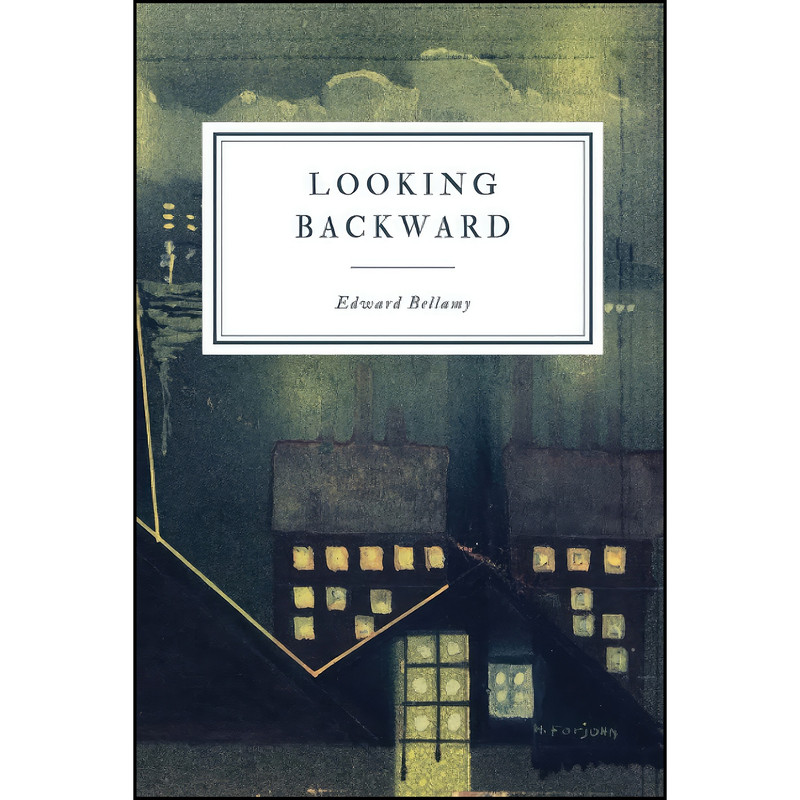 قیمت و خرید کتاب Looking Backward اثر Edward Bellamy انتشارات تازه ها