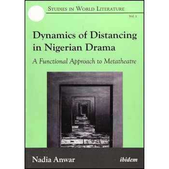 قیمت و خرید کتاب Dynamics of Distancing in Nigerian Drama اثر Nadia Anwar انتشارات ibidem Press