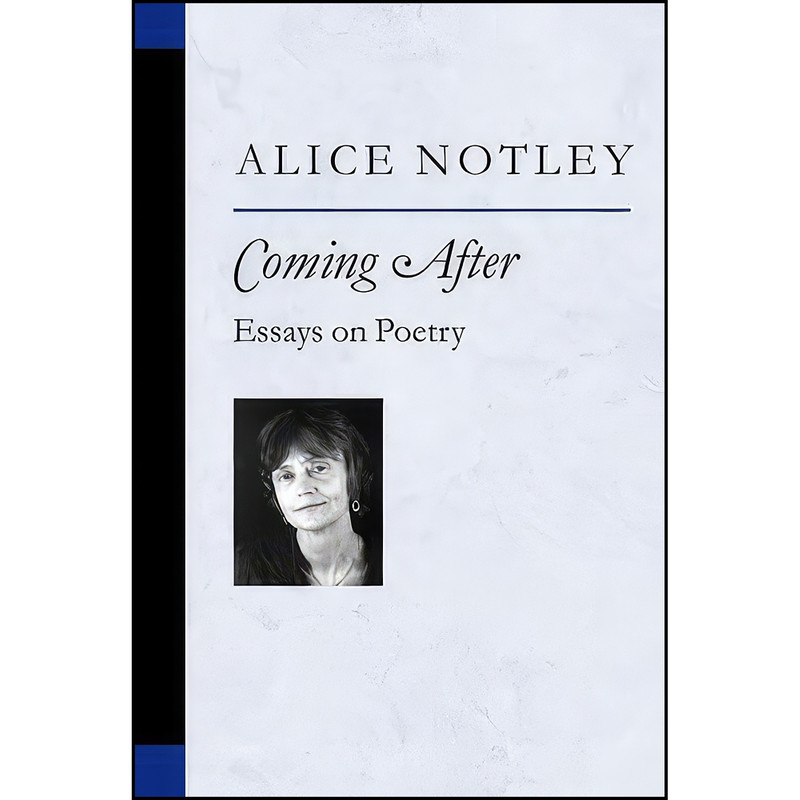 قیمت و خرید کتاب Coming After اثر Alice Notley انتشارات University of ...