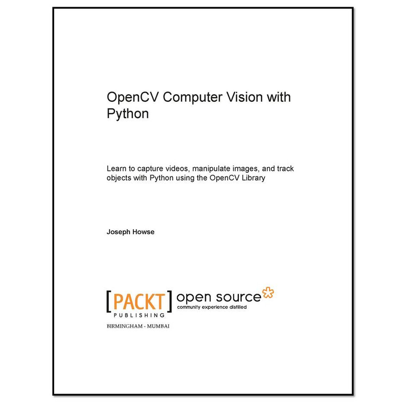 قیمت و خرید کتاب Opencv Computer Vision With Python اثر Joseph Howse